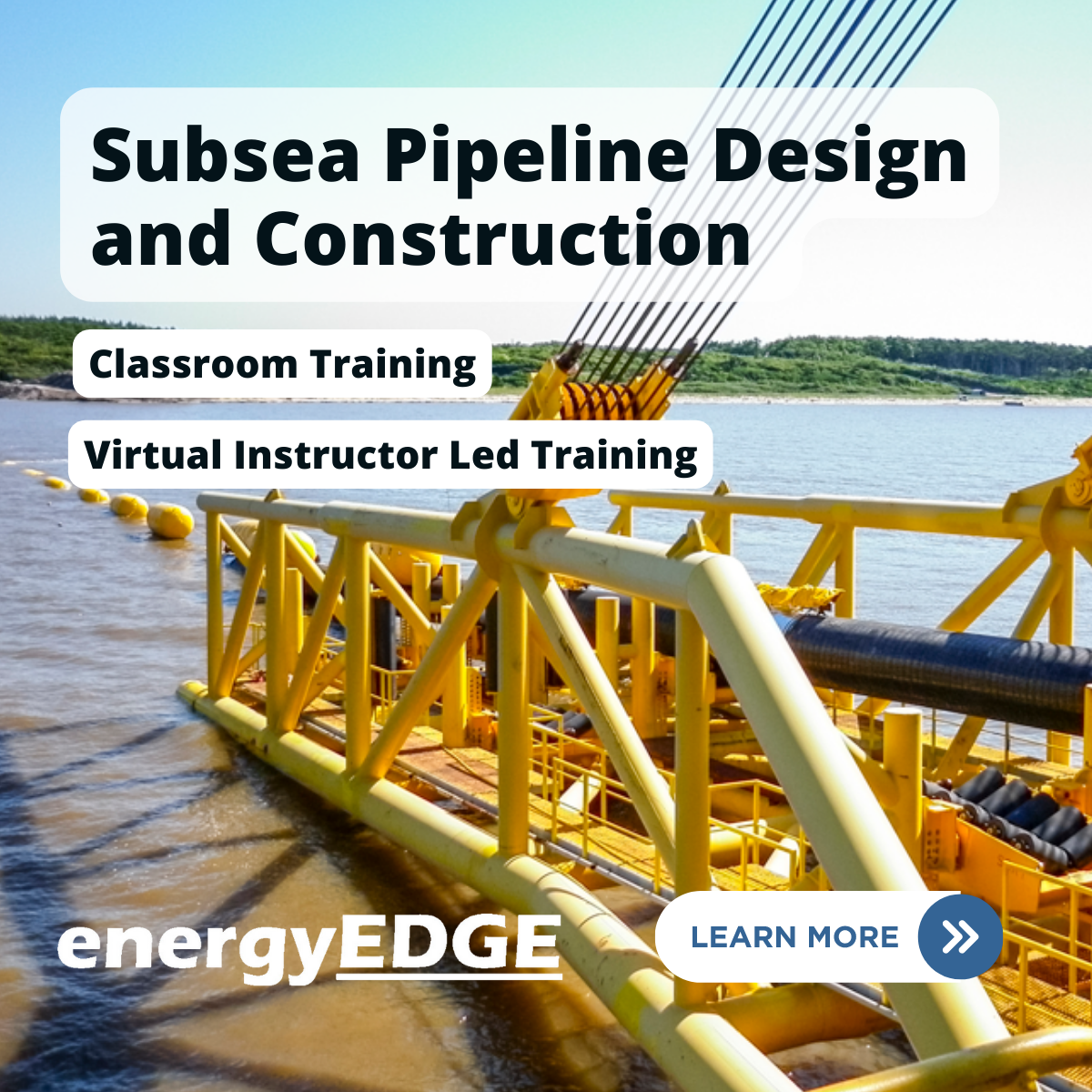 Subsea Pipeline Engineering – Virtual Instructor Led Training (VILT) - EnergyEdge | Energy ...